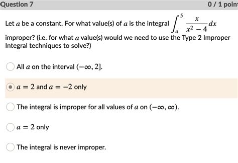 Solved Question 7 1 Point X Dx T2 5 4 Let A Be A Constant For What