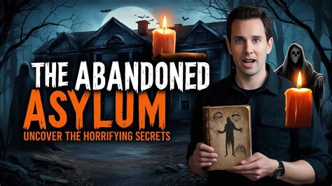 The Abandoned Asylum : Uncover The Horrifying Secrets - YouTube