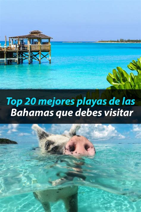 Las 20 Mejores Playas De Las Bahamas Que Debes Visitar Tips Para Tu Viaje