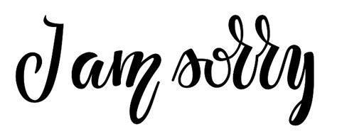 편지 보내서 죄송합니다 전단지 포스터 배너 카드 스티커에 대한 흑백 텍스트 손으로 쓴 영감을주는 인용문 죄송합니다 손으로 동기 부여 따옴표를 그렸습니다 단색 기호 벡터