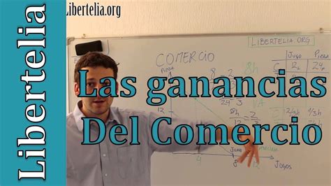 Las Ganancias Del Comercio Conceptos Económicos Economia
