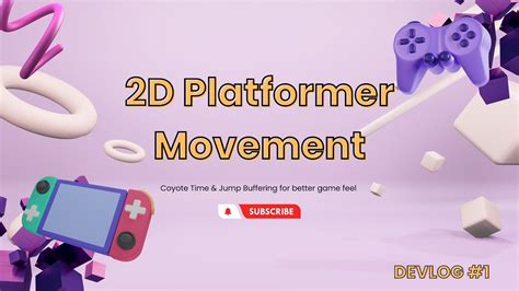 Improving Game Feel With Coyote Time And Jump Buffering For 2d