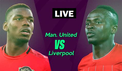Manchester United Vs Liverpool En Vivo Horario Del Partido Canal