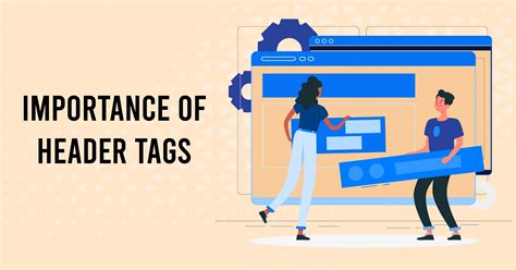 Unleashing The Power Of Header Tags Boost Website Visibility