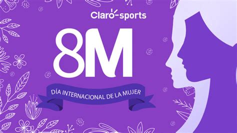 Día Internacional De La Mujer Por Qué Se Conmemora El 8 De Marzo