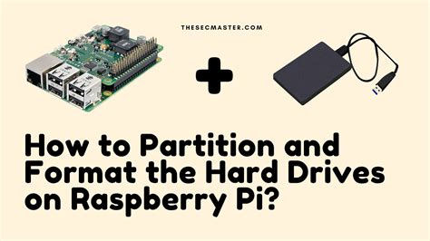 how to partition and format the hard drives on raspberry pi by