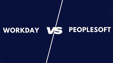 Workday Vs Peoplesoft The Better Option To Choose Workday Vs Peoplesoft The Better Option To Choose