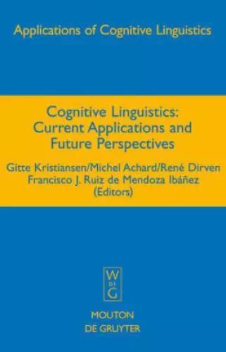 Cognitive Linguistics Current Applications And Future Perspectives 6877