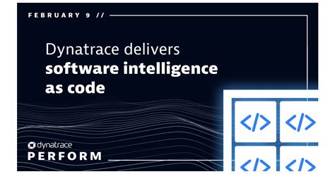 Dynatrace Delivers Software Intelligence As Code Business Wire