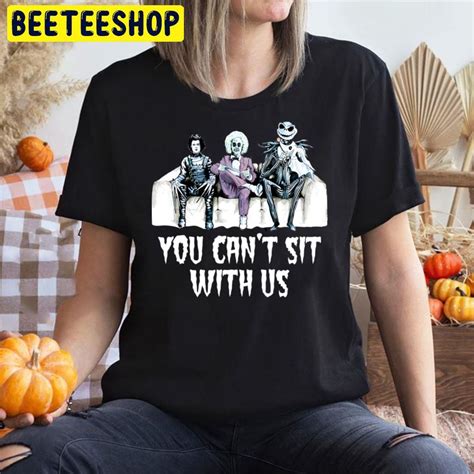 You Cant Sit With Us Halloween Trending Unisex T Shirt Beeteeshop