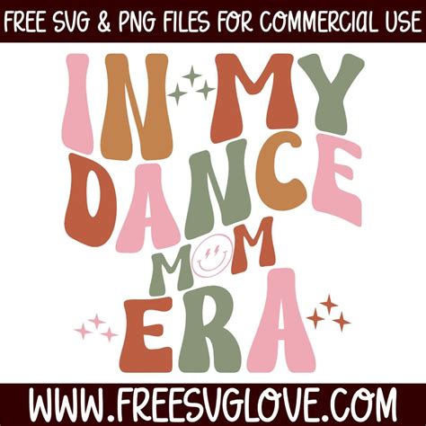 In My Dance Mom Era Svg Free Svg Love