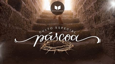 CULTO ESPECIAL PÁSCOA YouTube