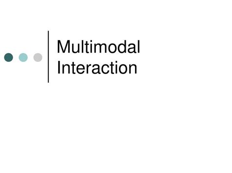 Ppt Multimodal Interaction Powerpoint Presentation Free Download Id 1424926