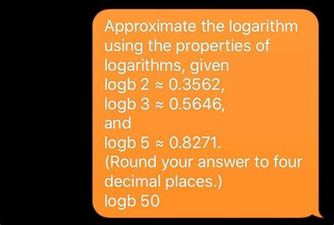 solved approximate the logarithm using the properties of logarithms