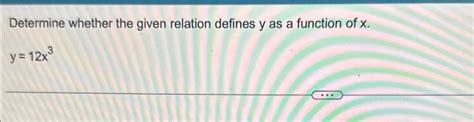 Solved Determine Whether The Given Relation Defines Y ﻿as A