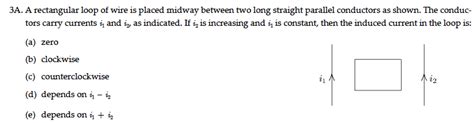 solved 3a a rectangular loop of wire is placed midway