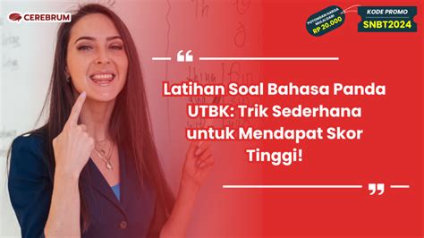 Latihan Soal Bahasa Panda Utbk Trik Sederhana Untuk Mendapat Skor Tinggi