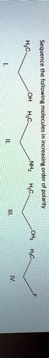 Solved Sequence The Following Molecules Increasing 1 Polarity