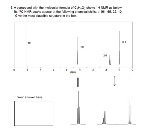Solved 6a Compound With The Molecular Formula Of C4hgoz Shows H Nmr