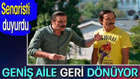 Geniş Aile Geri Dönüyor Senaristi Duyurdu