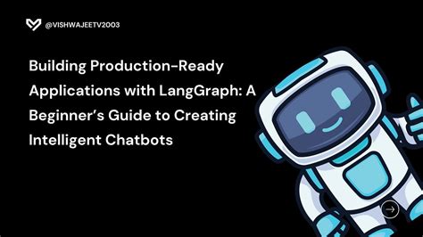 Building Production Ready Applications With Langgraph A Beginners