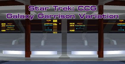 Star Trek Ccg Galaxy Garrison Format