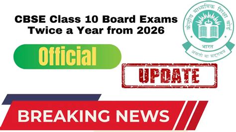 CBSE Class 10 Board Exams Twice A Year From 2026 Details Here