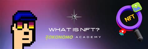 What Is Nft Tokonomo Academy