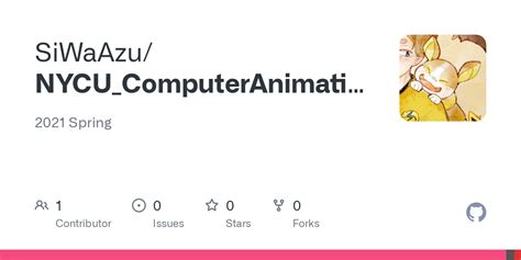 GitHub SiWaAzu NYCU ComputerAnimation 2021 Spring