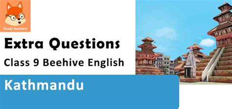 Extra Questions For Kathmandu Class 9 English