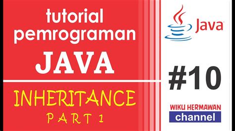 Tutorial Pemrograman Java 10 Inheritance Part 1 Youtube