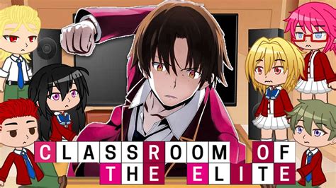 Class D React To Ayanokoji Kiyotaka YouTube