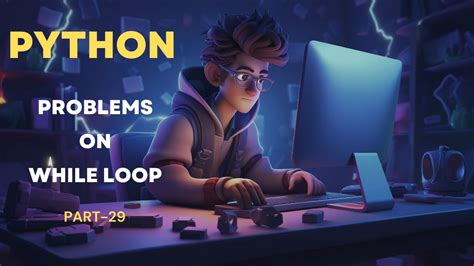 Mastering While Loops Problems In Python Live Code On While Loops