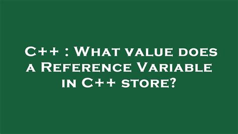 C What Value Does A Reference Variable In C Store Youtube