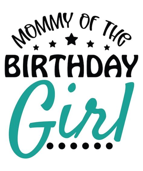 Premium Vector Mommy Of The Birthday Girl Svg
