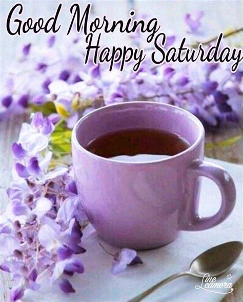 Pin By Pt On 06 Happy Saturday Good Morning Happy Saturday Good