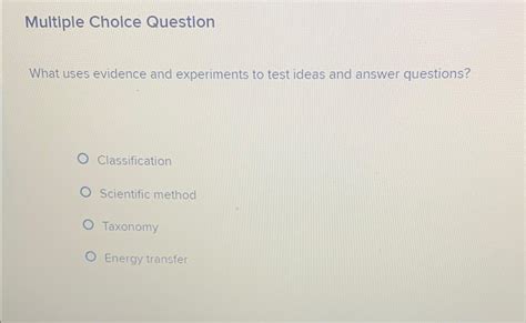 Solved Multiple Choice Questionwhat Uses Evidence And
