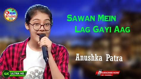 Sawan Mein Lag Gayi Aag Ginny Weds Sunny Anushka Patra Kajal