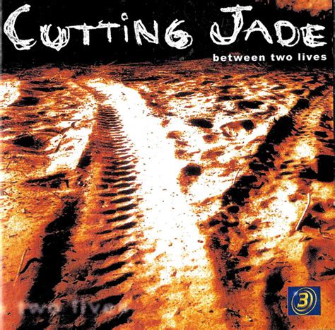 Cutting Jade Between Two Lives Revolution Records