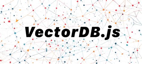 VectorDB Js Simple In Memory Vector Database For Node Js
