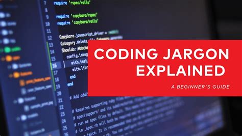 Coding Jargon Explained A Beginners Guide