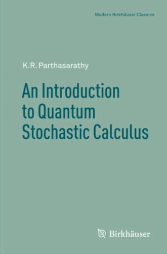 An Introduction To Quantum Stochastic Calculus Modern Birkhäuser