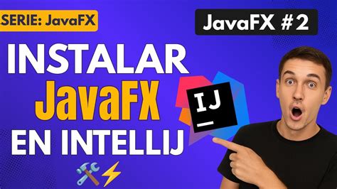Javafx Instalar Y Configurar Javafx En Intellij Idea 💡 GuÍa Definitiva Youtube