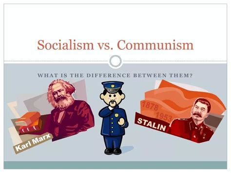 Ppt Socialism Vs Communism Powerpoint Presentation Free Download
