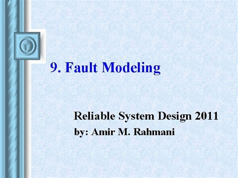 9 Fault Modeling Reliable System Design 2011 By