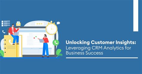 Unlocking Customer Insights Leveraging Crm Analytics For Business Success Gic