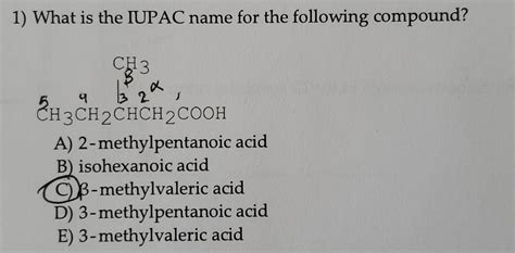Solved 1 What Is The Iupac Name For The Following Compound