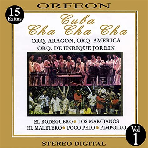 Play Cuba Cha Cha Cha by Orquesta Aragón Orq América Orq de Enrique Jorrin on Amazon Music