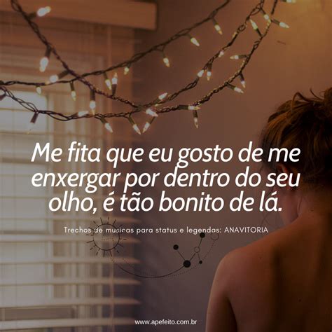 Trechos De Musicas Para Status E Legendas ANAVITORIA