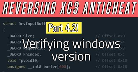 Reversing Xigncode3 Driver Part 42 Verifying Windows Version